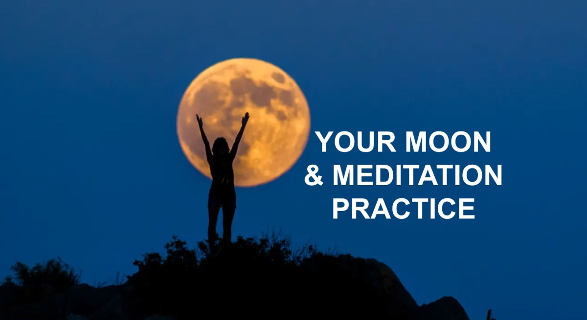 FREE WEBINAR – YOUR MOON AND MEDITATION PRACTICE (WATCH VIDEO) – YOGA ...